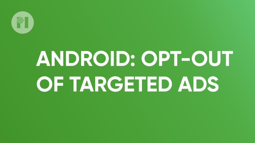 Opt out of targeted ads and renew your Advertising ID on Android ... Opt out of targeted ads and renew your Advertising ID on Android ...